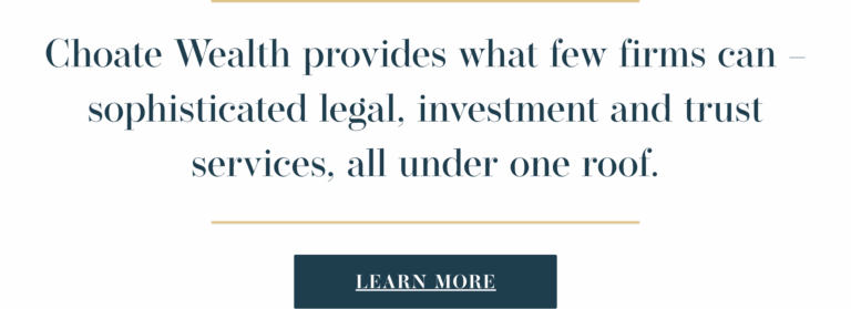 Choate Wealth | Choate Hall & Stewart LLP